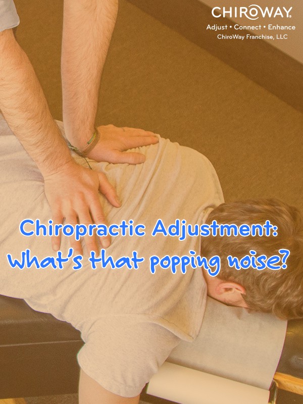 Chiropractic Adjustment What s That Popping Noise ChiroWay chiropractic-adjustment-what-s-that-popping-noise-chiroway